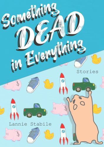 Something Dead in Everything by Lannie Stabile (2022, Trade Paperback ...
