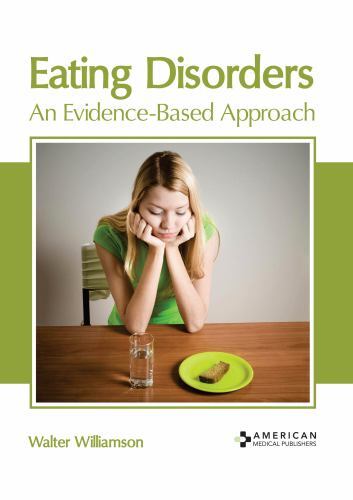 Eating Disorders: an Evidence-Based Approach by Walter Williamson (2022 ...