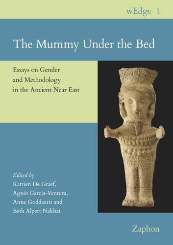 Wedge Ser.: Mummy under the Bed : Essays on Gender and Methodology in ...