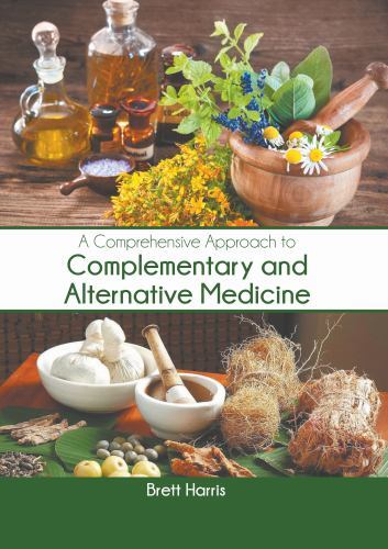 Comprehensive Approach to Complementary and Alternative Medicine by Brett Harris (2022 ...