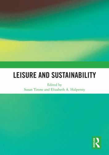 Leisure and Sustainability by Elizabeth A. Halpenny (2018, Hardcover ...