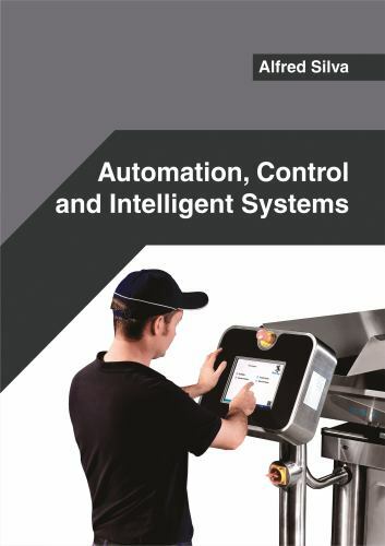 Automation, Control and Intelligent Systems by Alfred Silva (2017 ...
