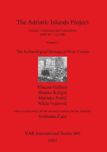 British Archaeological Reports International Ser.: Adriatic Islands ...