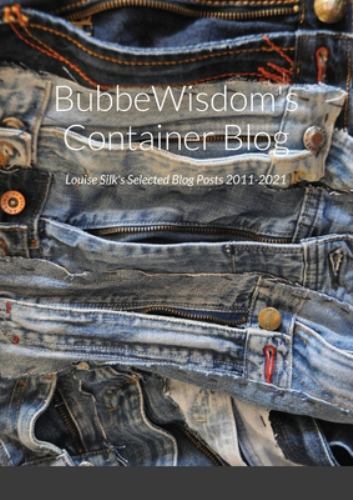 BubbeWisdom's Container Blog by Louise Silk (2021, Trade Paperback) for sale online | eBay UK