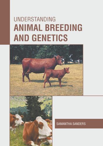 Understanding Animal Breeding and Genetics by Samantha Sanders (2022 ...