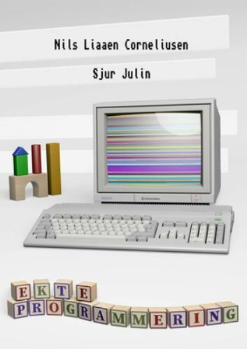 Ekte Programmering by Sjur Julin and Nils Liaaen Corneliusen (2021 ...