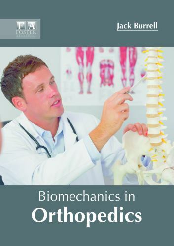 Biomechanics in Orthopedics by Jack Burrell (2018, Hardcover) for sale ...
