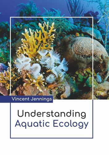 Understanding Aquatic Ecology by Vincent Jennings (2022, Hardcover) for ...