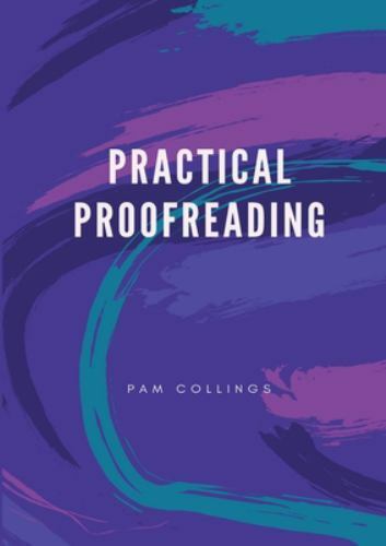 Practical Proofreading by Pam M. Collings (2020, Trade Paperback) for sale online | eBay Australia