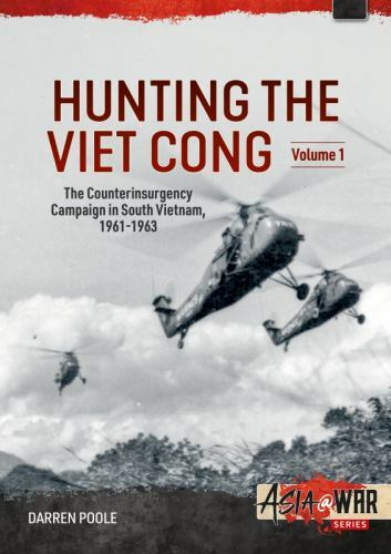 Hunting the Viet Cong -- the Counterinsurgency Campaign in South ...