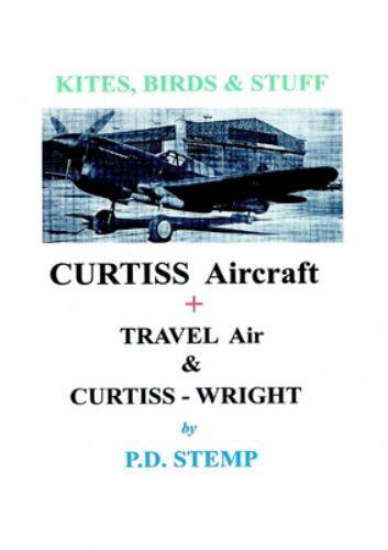 Kites, Birds & Stuff - CURTISS Aircraft by P. D. Stemp by Peter Stemp ...