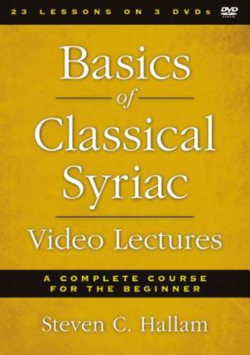 Basics of Classical Syriac Video Lectures : A Complete Course for the ...