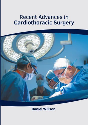 Recent Advances in Cardiothoracic Surgery by Daniel Willson (2022 ...