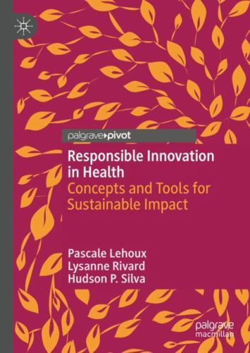 Responsible Innovation in Health : Concepts and Tools for Sustainable ...