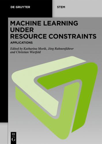 De Gruyter Stem Ser.: Machine Learning under Resource Constraints - Applications by Jörg ...