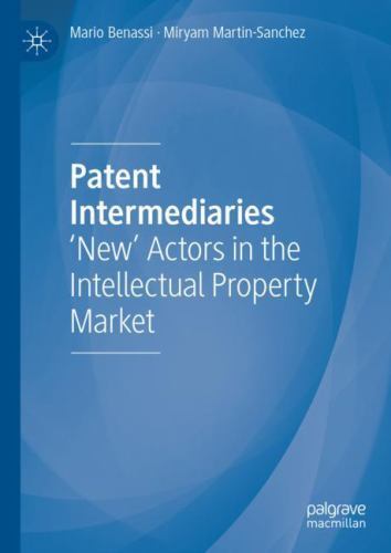 Patent Intermediaries : 'New' Actors in the Intellectual Property ...
