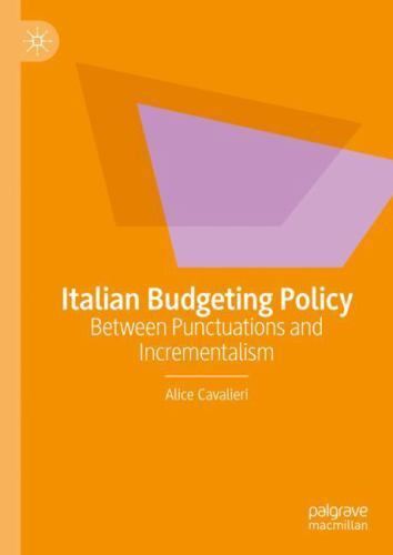 Italian Budgeting Policy : Between Punctuations and Incrementalism by Alice Cavalieri (2023 ...