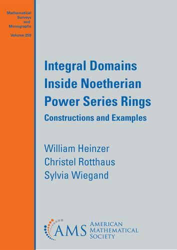 Mathematical Surveys and Monographs: Integral Domains Inside Noetherian ...