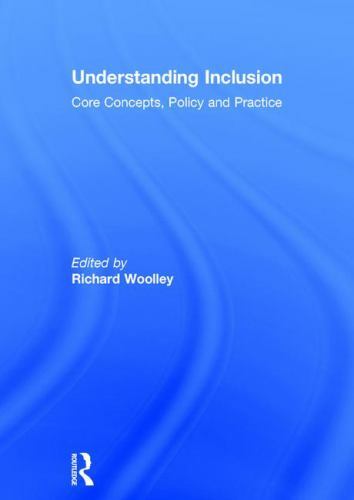 Understanding Inclusion : Core Concepts, Policy and Practice by Richard ...