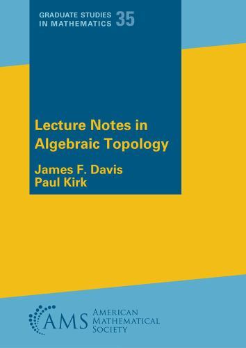 Lecture Notes in Algebraic Topology by Paul Kirk and James F. Davis ...