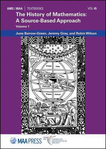 History of Mathematics : A Source-Based Approach by Jeremy Gray, June ...