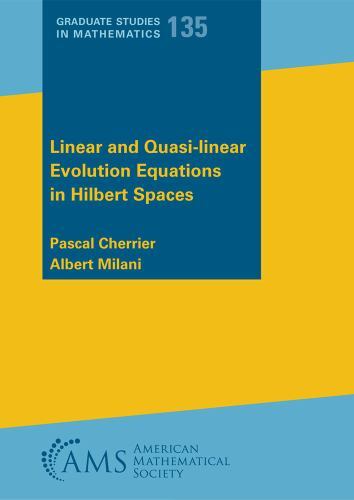 Linear and Quasi-Linear Evolution Equations in Hilbert Spaces by Albert ...