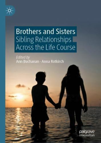 Brothers and Sisters : Sibling Relationships Across the Life Course by ...