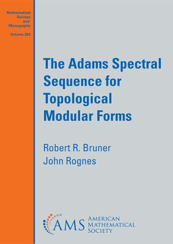 Mathematical Surveys and Monographs: Adams Spectral Sequence for ...