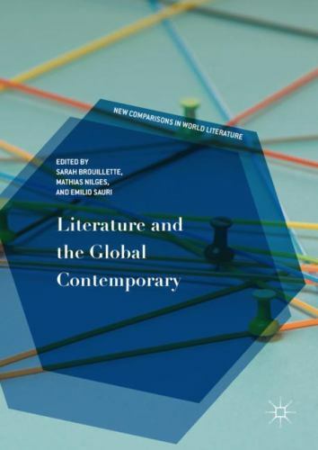 Literature and the Global Contemporary by Mathias Nilges (2017 ...