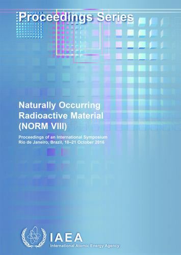 Naturally Occurring Radioactive Material (NORM VIII) : Proceedings of ...