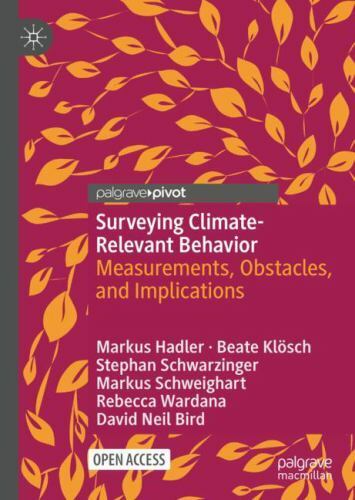 Surveying Climate-Relevant Behavior : Measurements, Obstacles, and Implications by Markus ...