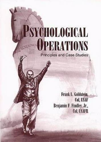 Psychological Operations : Principles and Case Studies by Benjamin F ...