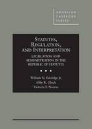 Statutes, Regulation, and Interpretation : Legislation and ...