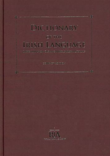 Dictionary of the Irish Language : Based Mainly on Old and Middle Irish ...
