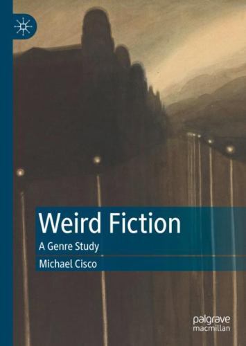 Weird Fiction : A Genre Study by Michael Cisco (2022, Hardcover) for sale online | eBay