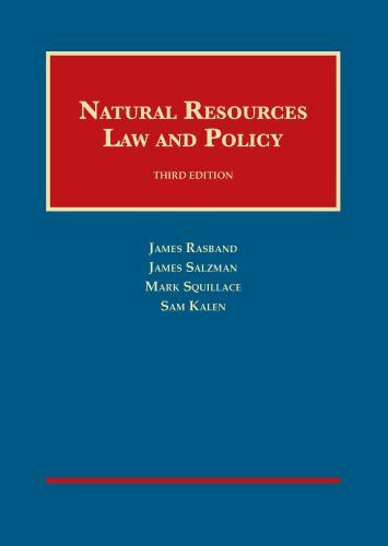 Natural Resources Law and Policy by James Salzman, Mark Squillace ...