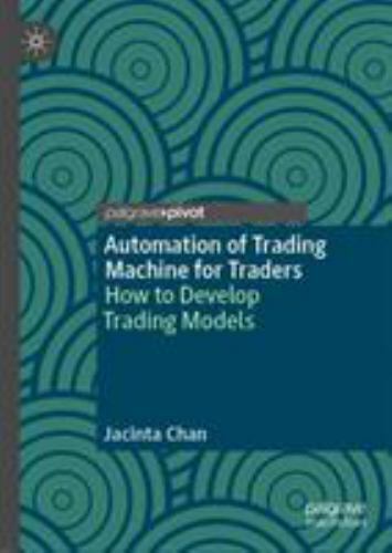 Automation of Trading Machine for Traders : How to Develop Trading ...