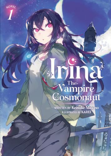 Irina: the Vampire Cosmonaut (Light Novel) Ser.: Irina: the Vampire ...