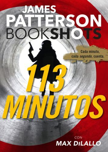 113 Minutos by Max DiLallo and James Patterson (2018, Trade Paperback ...