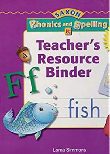 Saxon Phonics & Spelling Ser.: Saxon Phonics & Spelling K : Teacher ...