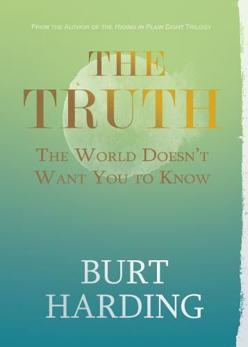 Truth the World Doesn't Want You to Know by Burt Harding (2015, Trade ...