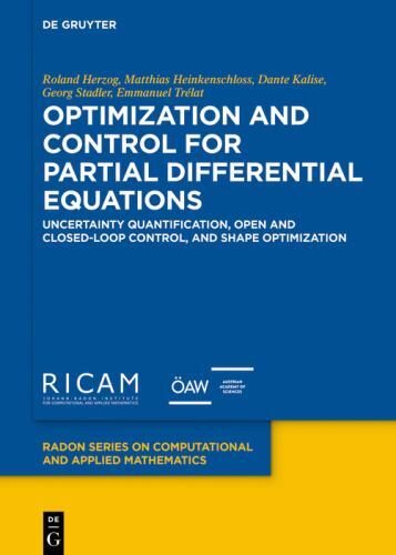 Radon Series on Computational and Applied Mathematics Ser.: Optimization and Control for Partial ...