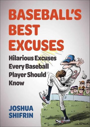 Baseball's Best Excuses : Hilarious Excuses Every Baseball Player ...