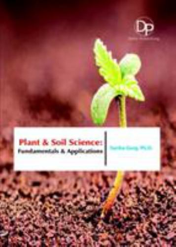 Plant & Soil Science : Fundamentals & Applications by Sarika Garg (2016 ...