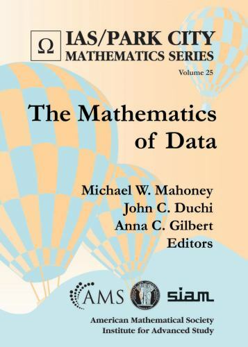 Ias/Park City Mathematics Ser.: Mathematics of Data by John C. Duchi ...