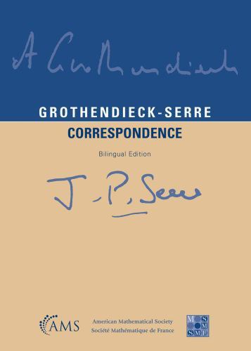 Grothendieck-Serre Correspondence : Bilingual Edition by Jean-Pierre ...