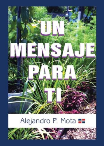 Mensaje para Ti by Alejandro Mota (2022, Trade Paperback) for sale online | eBay