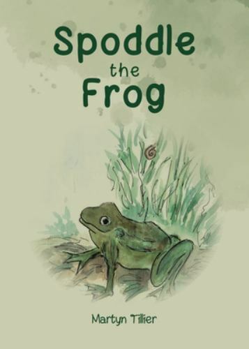 Spoddle the Frog by Martyn Tillier (2020, Trade Paperback) for sale ...