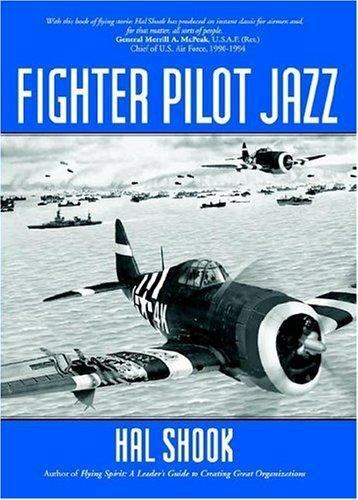 Fighter Pilot Jazz : Role of the P-47 and Spirited Guys in Winning the ...