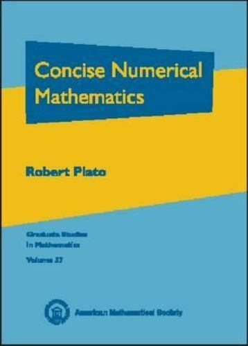 Graduate Studies in Mathematics Ser.: Concise Numerical Mathematics by ...